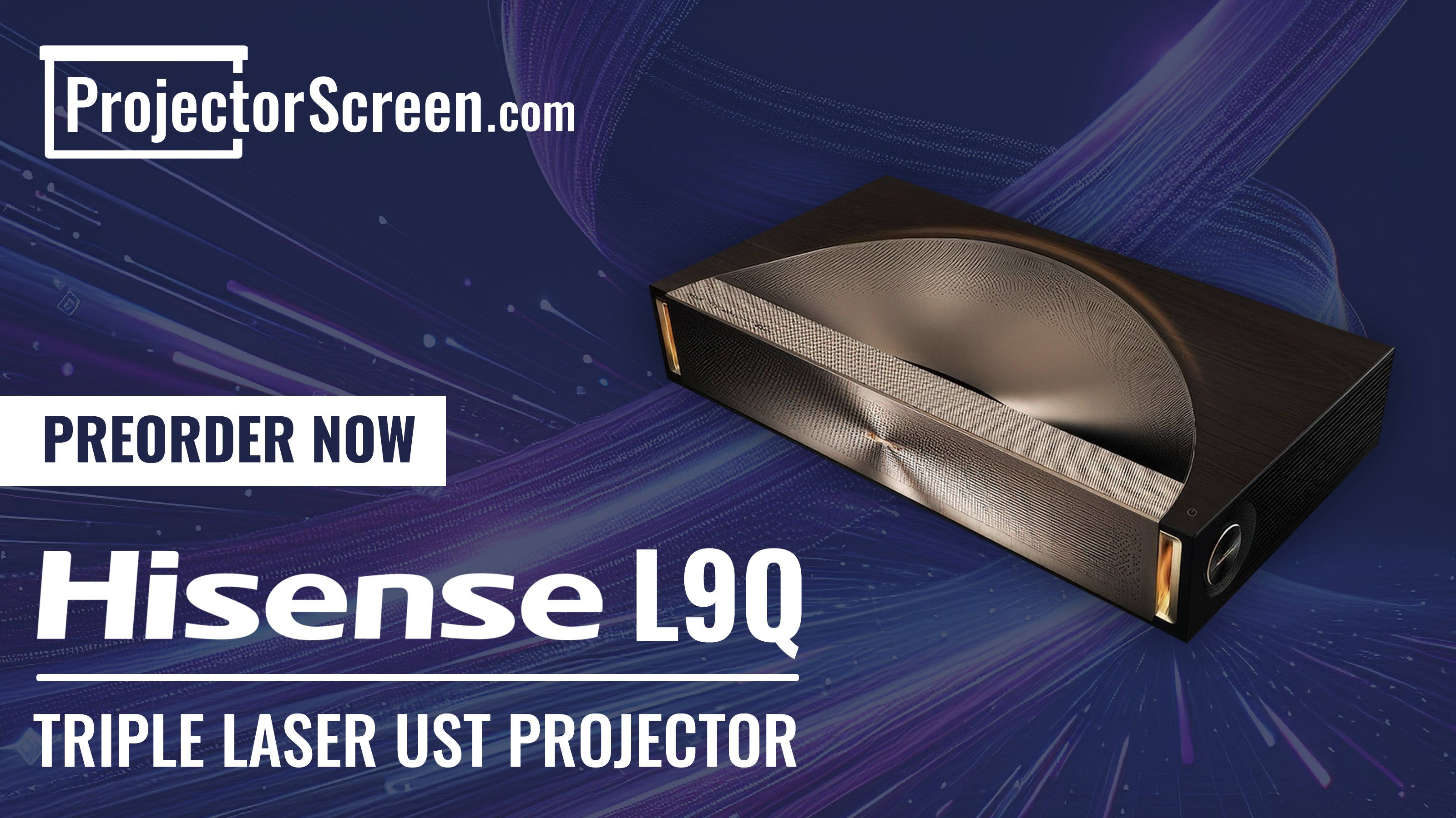 Hisense Unveils the L9Q Triple Laser UST Projector – ProjectorScreen.com